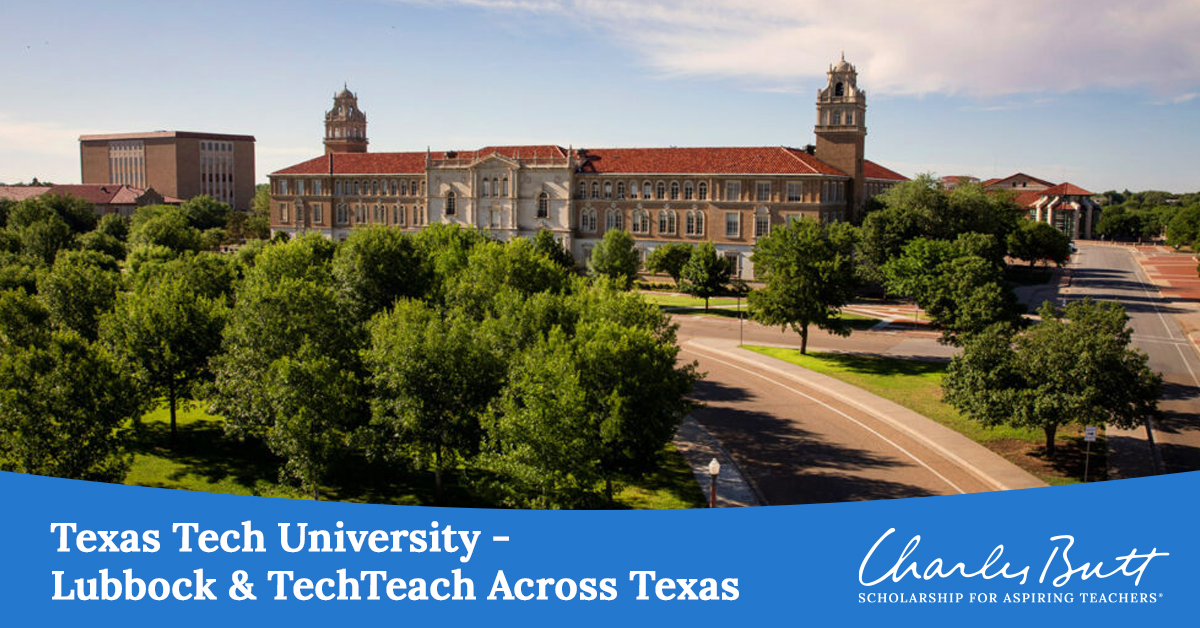 Texas Tech University - Lubbock & TechTeach Across Texas – Charles Butt ...