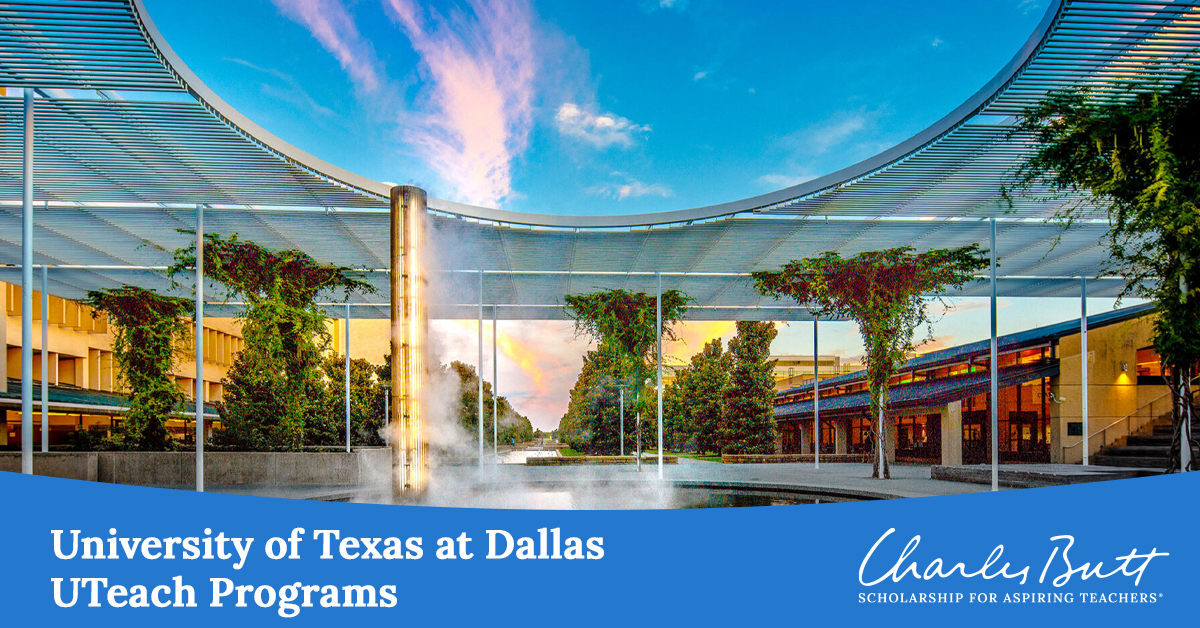 University of Texas at Dallas UTeach Programs – Charles Butt Foundation